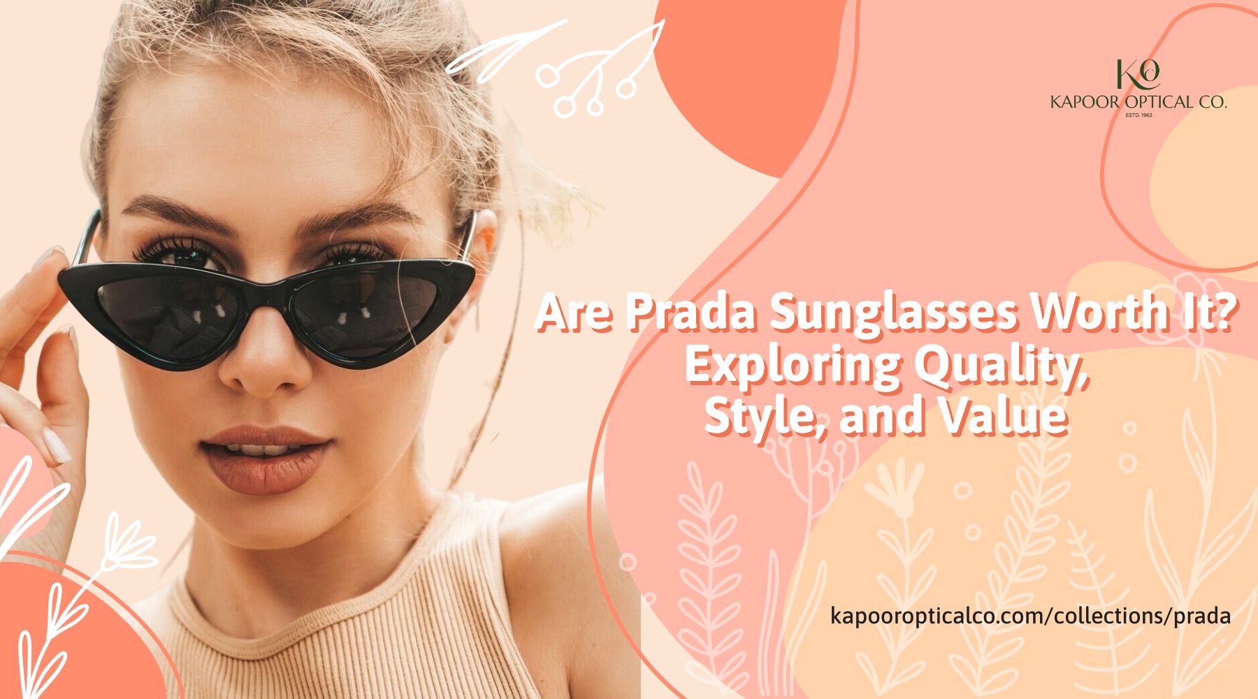Are Prada Sunglasses Worth It? Exploring Quality, Style, and Value